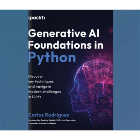 Jual Buku Generative Ai Foundations In Python Discover Key Techniques And Navigate Modern