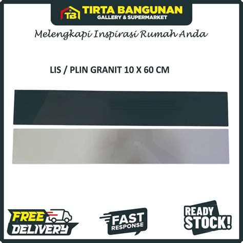 Jual Lis Plin List Plint Granit Dinding Uk 10x60 Cm Shopee Indonesia