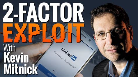 Phishing Exploit Hacks Linkedin 2 Factor Authentication With Kevin Mitnick Youtube