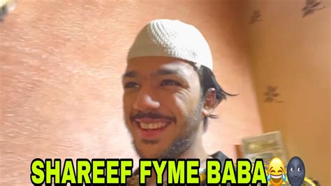 Shareef Fyme Baba 😂😂 Youtube