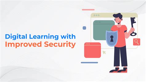 Digital Learning With Improved Security