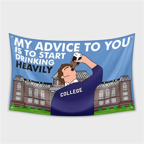 Hype Flags My Advice To You Is To Start Drinking Heavily Flag Hypeflags