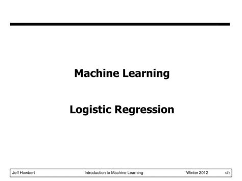 Ppt Machine Learning Logistic Regression Powerpoint Presentation Free Download Id5352197
