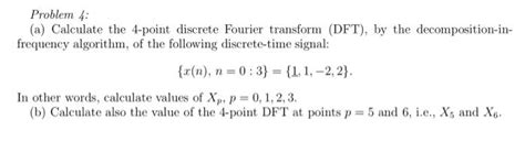 Solved Problem A Calculate The Point Discrete Fourier Chegg