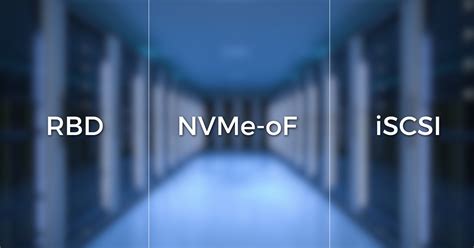 Exploring Block Storage Options In The Ceph Ecosystem Rbd Nvme Of