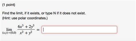 solved 1 point find the limit if it exists or type n if