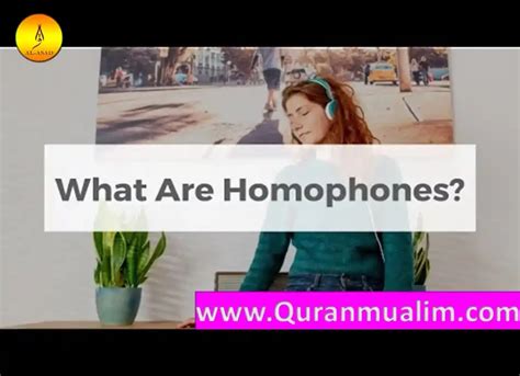 List Of 150 Examples Of Homophones QuranMualim Quran Mualim 2025