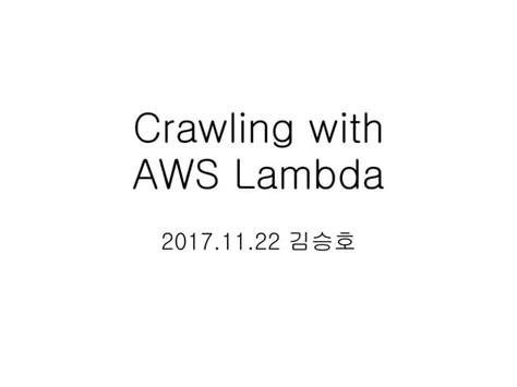Crawling With Aws Lambda Ppt