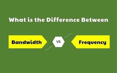 Bandwidth Vs Frequency Simplifying The Concepts For New Learners