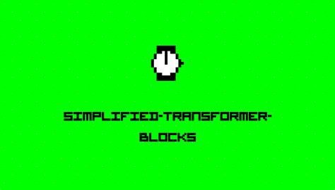 simplified transformer blocks stories hackernoon