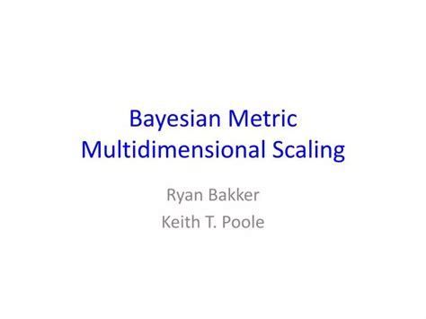 Ppt Bayesian Metric Multidimensional Scaling Powerpoint Presentation Id3807854