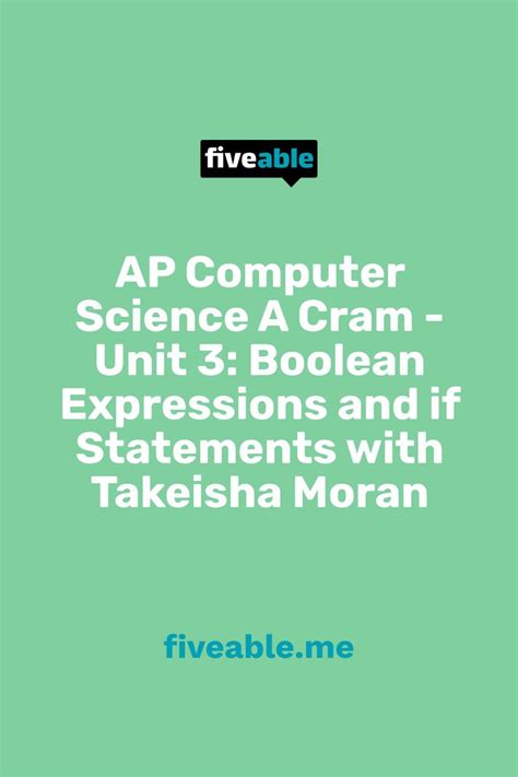 Ap Computer Science A Cram Unit 3 Boolean Expressions And If