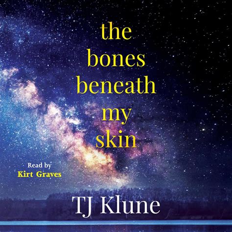 The Bones Beneath My Skin Audiobook By Tj Klune