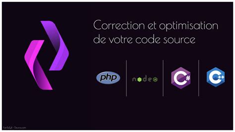 Je Vais Optimiser Et Corriger Le Code Source De Vos Programmes En Tous