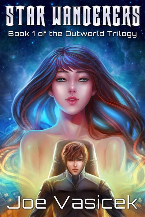 Star Wanderers Outworld Trilogy Book 1 By Joe Vasicek Goodreads