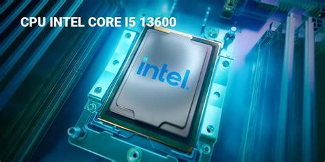 Cpu Intel Core I5 13600 14c 20t Lga 1700 Song Phương
