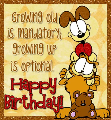 Happy Birthday Growing Old Is Mandatory  Happy Birthday Growing