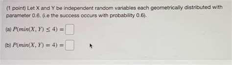 Solved 1 Point Let X And Y Be Independent Random Variables