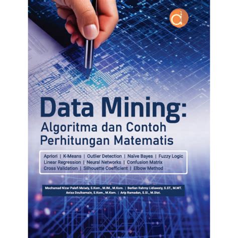Jual Deepublish Buku Data Mining Algoritma Dan Contoh Perhitungan