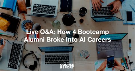 Live Qanda How 4 Bootcamp Alumni Broke Into Ai Careers Course Report