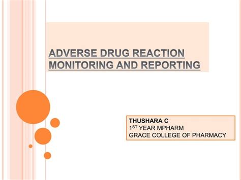 Adverse Drug Reaction Monitoring And Reporting Pptx