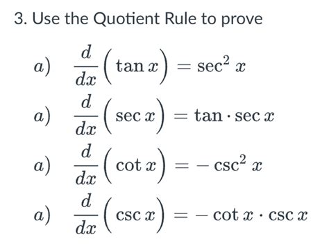 Solved 3 Use The Quotient Rule To Prove A Dxd Tanx Sec2x