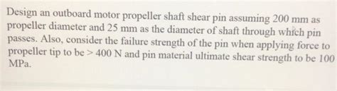 Solved Design An Outboard Motor Propeller Shaft Shear Pin