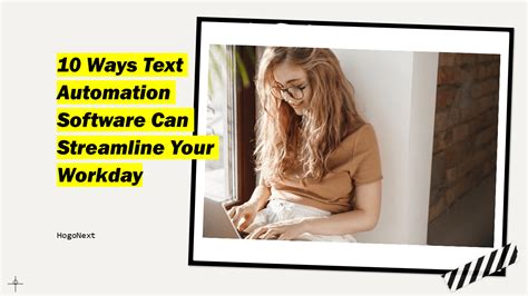 10 Ways Text Automation Software Can Streamline Your Workday Hogonext