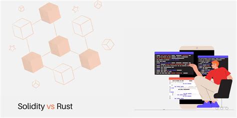 Solidity Vs Rust A Comprehensive Comparison Guide 2023