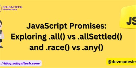 Navigating Javascript Promises Exploring All Vs Allsettled And Race Vs Any Dev
