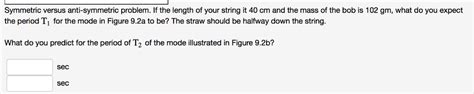 Solved Symmetric Versus Anti Symmetric Problem If The