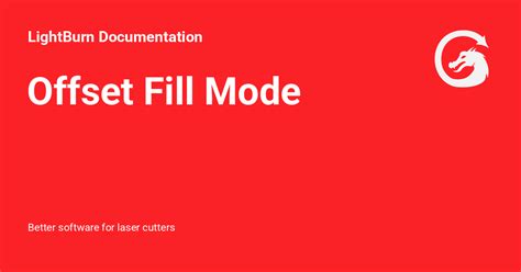 Offset Fill Mode Lightburn Documentation