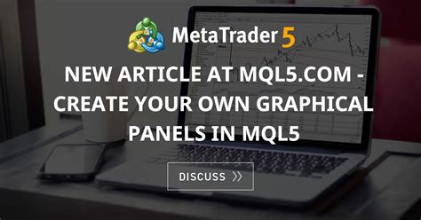 New Article At Create Your Own Graphical Panels In Mql5 Traders Forum Mql4 And
