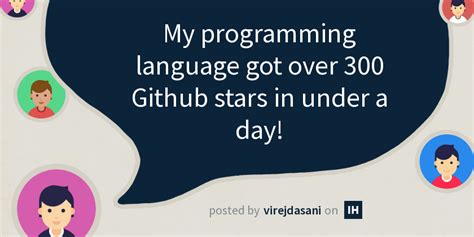 My Programming Language Got Over 300 Github Stars In Under A Day