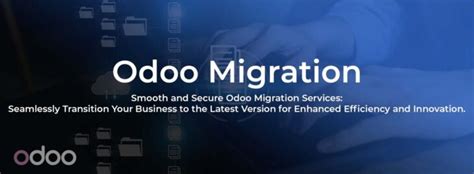 Odoo Migration Service ERP Development Company