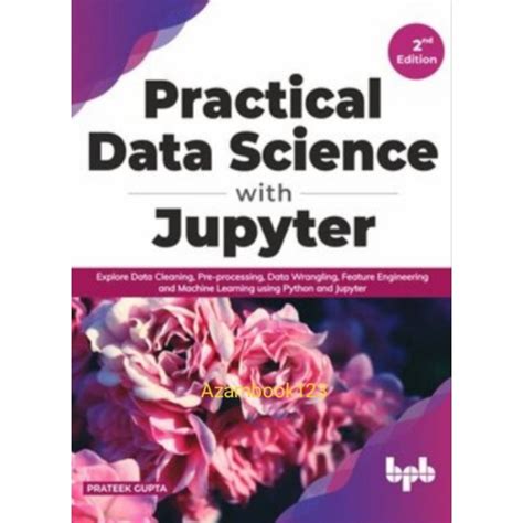 Jual Buku Practical Data Science With Jupyter Shopee Indonesia