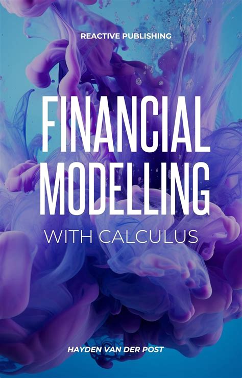 Financial Modelling With Calculus An Introduction To Financial Modelling With Calculus Ebook