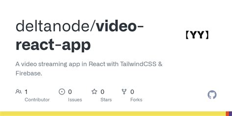 Github Deltanode Video React App A Video Streaming App In React With Tailwindcss Firebase