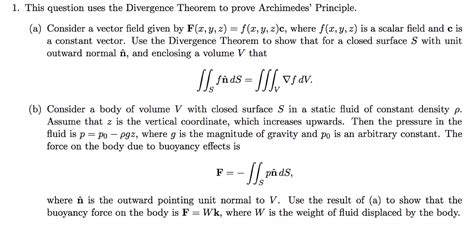 Solved 1 This Question Uses The Divergence Theorem To Prove Chegg Com