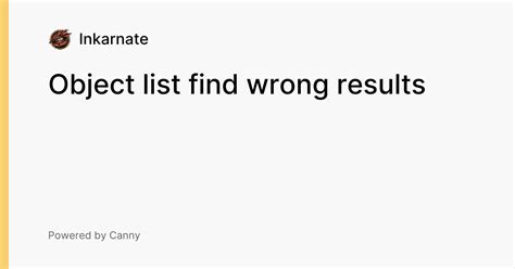Object List Find Wrong Results Voters Inkarnate