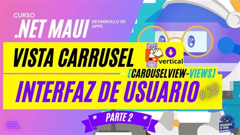 Net Maui EspaÑol 🔥【ui Views】 ️carouselview Layout View Etiqueta Carrusel DiseÑo Youtube