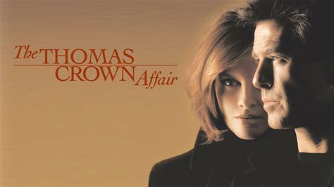 The Thomas Crown Affair 1999 Movie Where To Watch