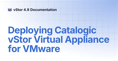 Deploying Catalogic Vstor Virtual Appliance For Vmware Vstor 49
