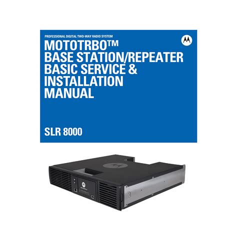 Mototrbo Slr8000 Motorola Base Station Repeater Manual