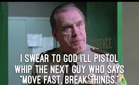 Break Things Move Fast ProgrammerHumor Io