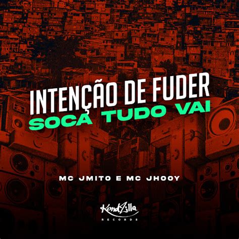 Intenção De Fuder Soca Tudo Vai Youtube Music