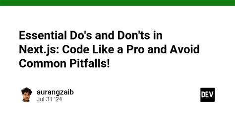 Essential Dos And Donts In Nextjs Code Like A Pro And Avoid Common