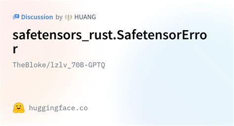 TheBloke Lzlv B GPTQ Safetensors Rust SafetensorError