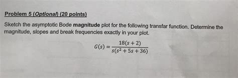 Solved Problem 5 Optional 20 Points Sketch The Chegg Com