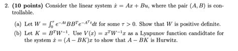 Solved Consider The Linear System C Ax Bu Where The Pair A B